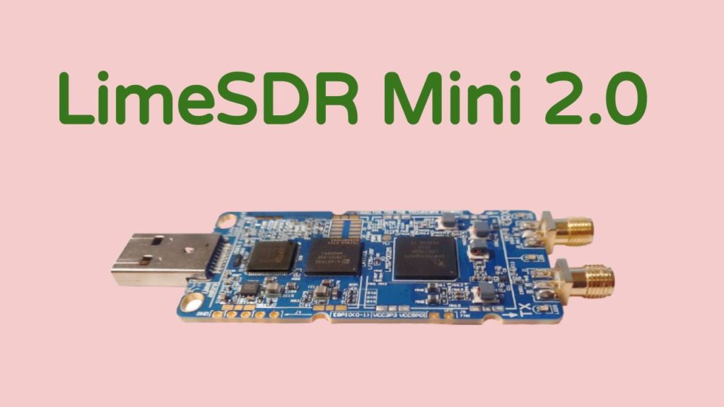 The LimeSDR Mini 2.0 Software-defined Radio - OneSDR - A Wireless ...