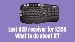 Logitech K350 Keyboard Lost USB Receiver - What to do about it ...