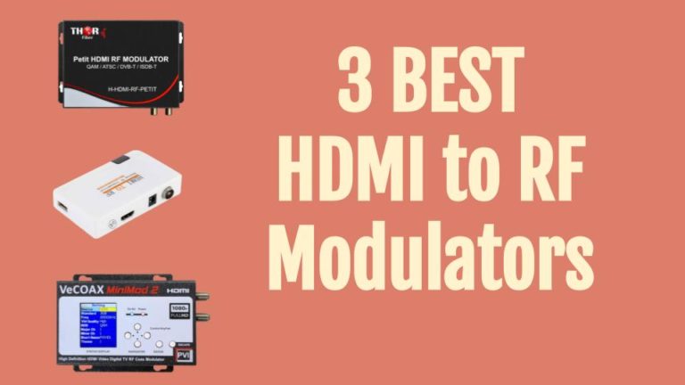 3 Best HDMI to RF Modulators (quality, cost and performance!) - OneSDR ...