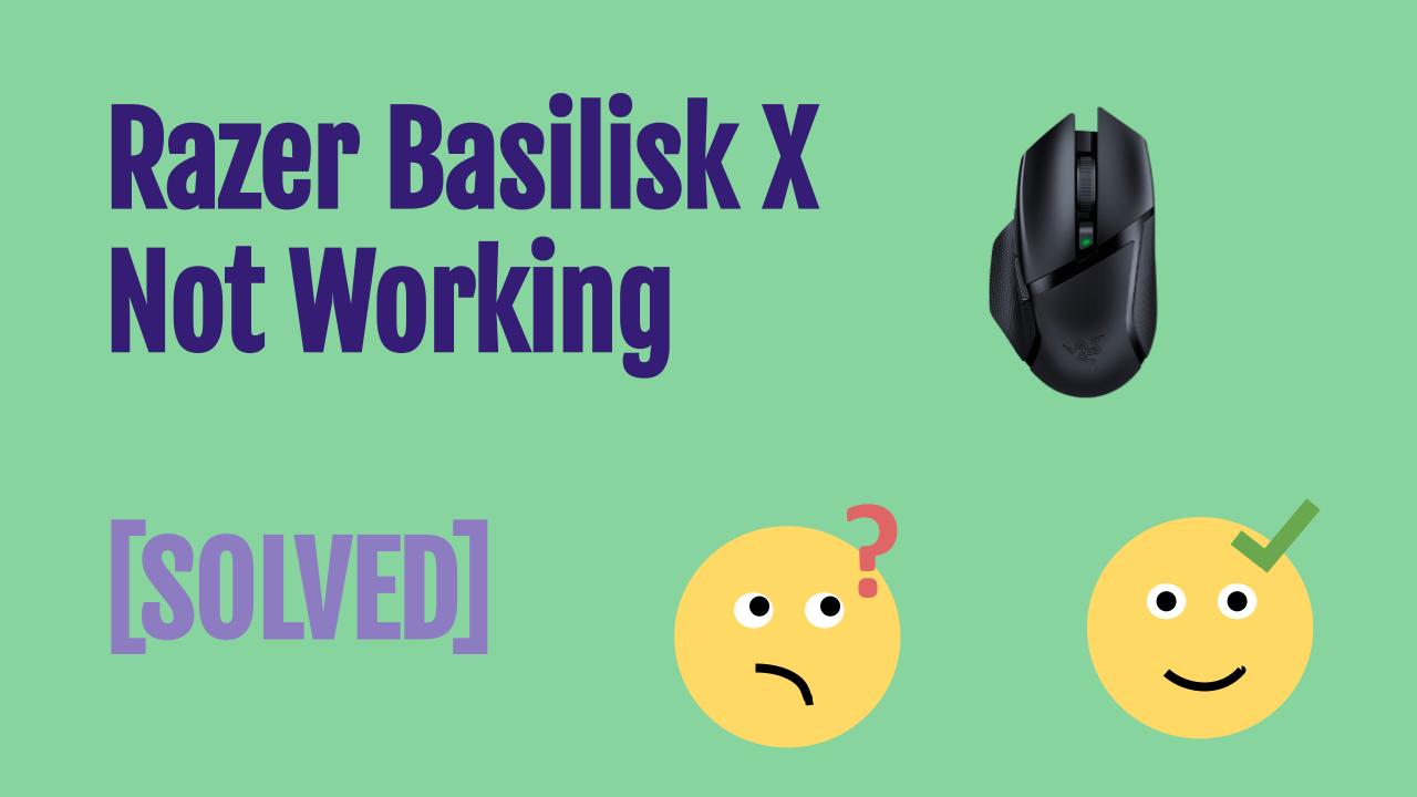 [SOLVED] : Razer Basilisk X Hyperspeed Mouse Not Working - OneSDR ...