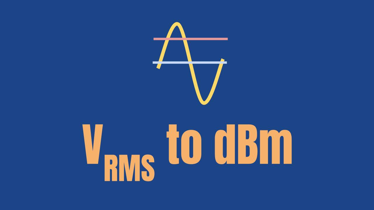 Volt VRMS to dBm Calculator - OneSDR - 🛜 Technology 💵 Finance