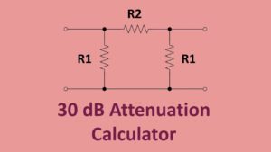 30 dB Attenuator Calculator - OneSDR - A Wireless Technology Blog