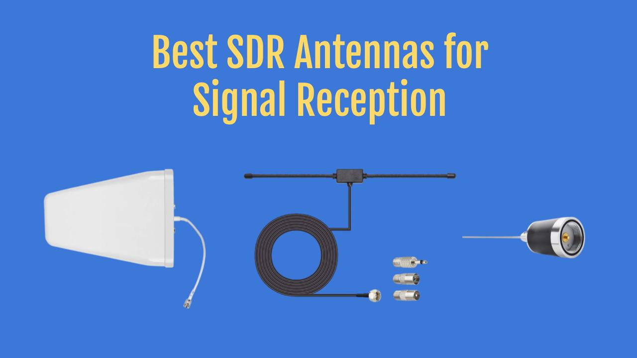 Best SDR Antenna for Reception 2025 (Reviewed by a Radio Engineer ...