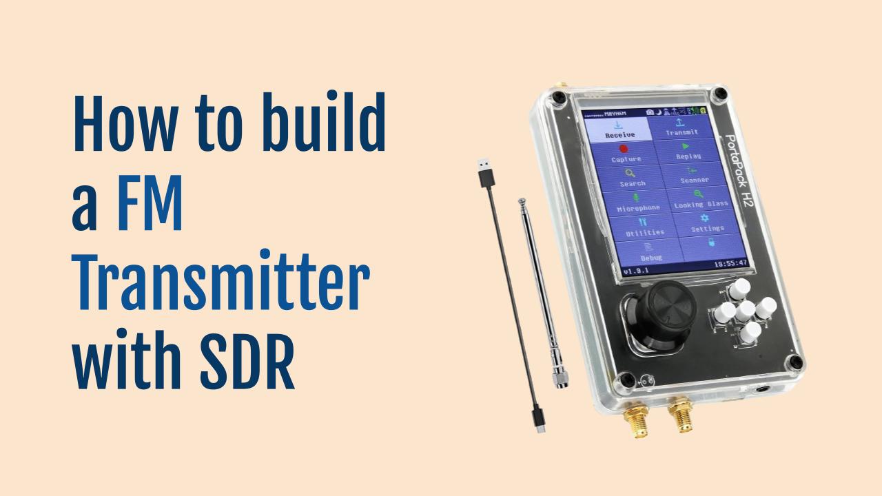 How to Build a FM Transmitter with SDR - OneSDR - 🛜 Technology
