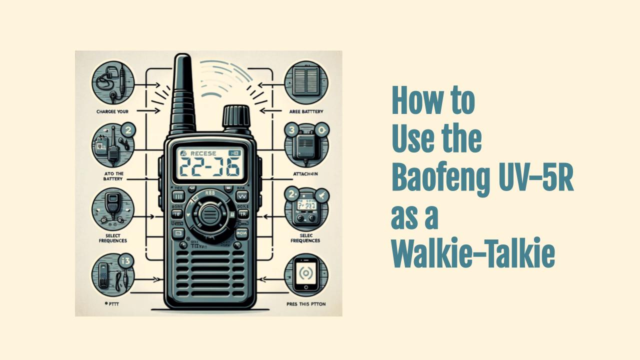 How to Use the Baofeng UV-5R as a Walkie-Talkie - OneSDR - 🛜 Technology