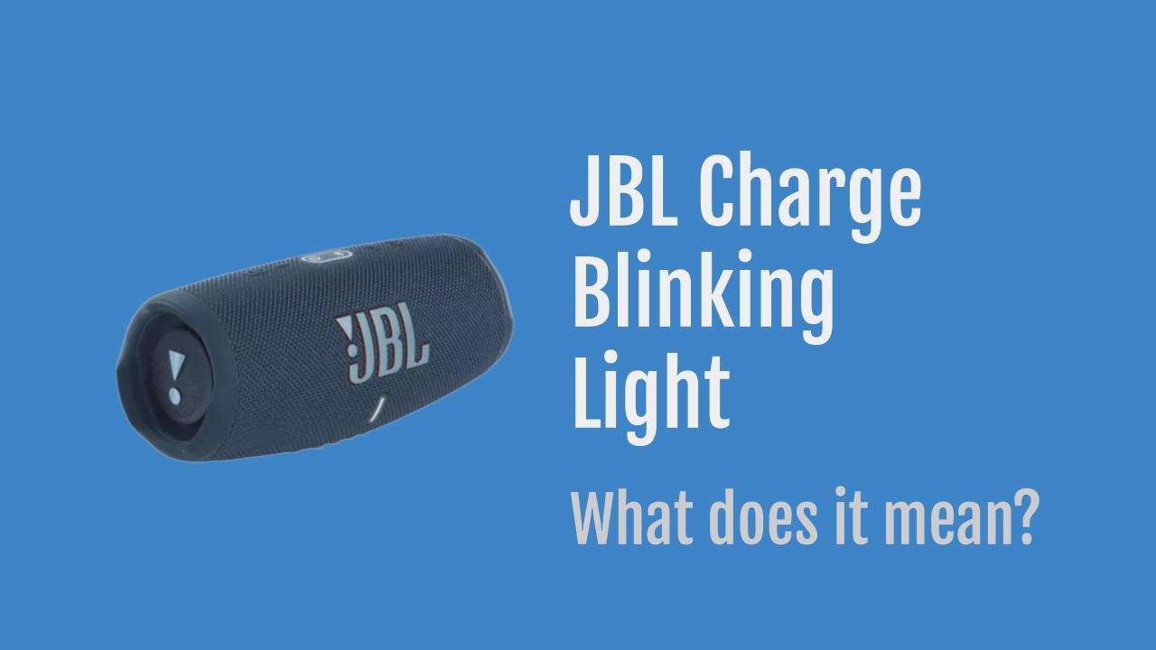JBL Charge Blinking Light - What does it mean? - OneSDR - 🛜 Technology