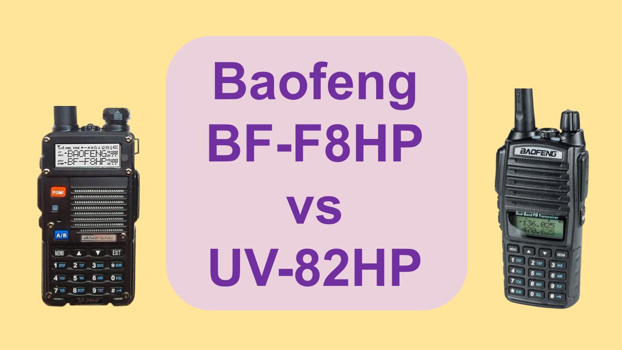 Baofeng BF-F8HP vs UV-82HP - OneSDR - 🛜 Technology