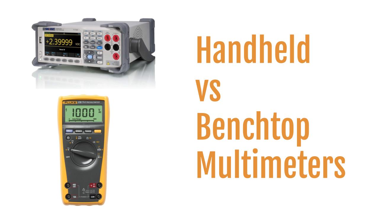 Handheld vs. Benchtop Multimeters: Which One Meets Your Electrical ...