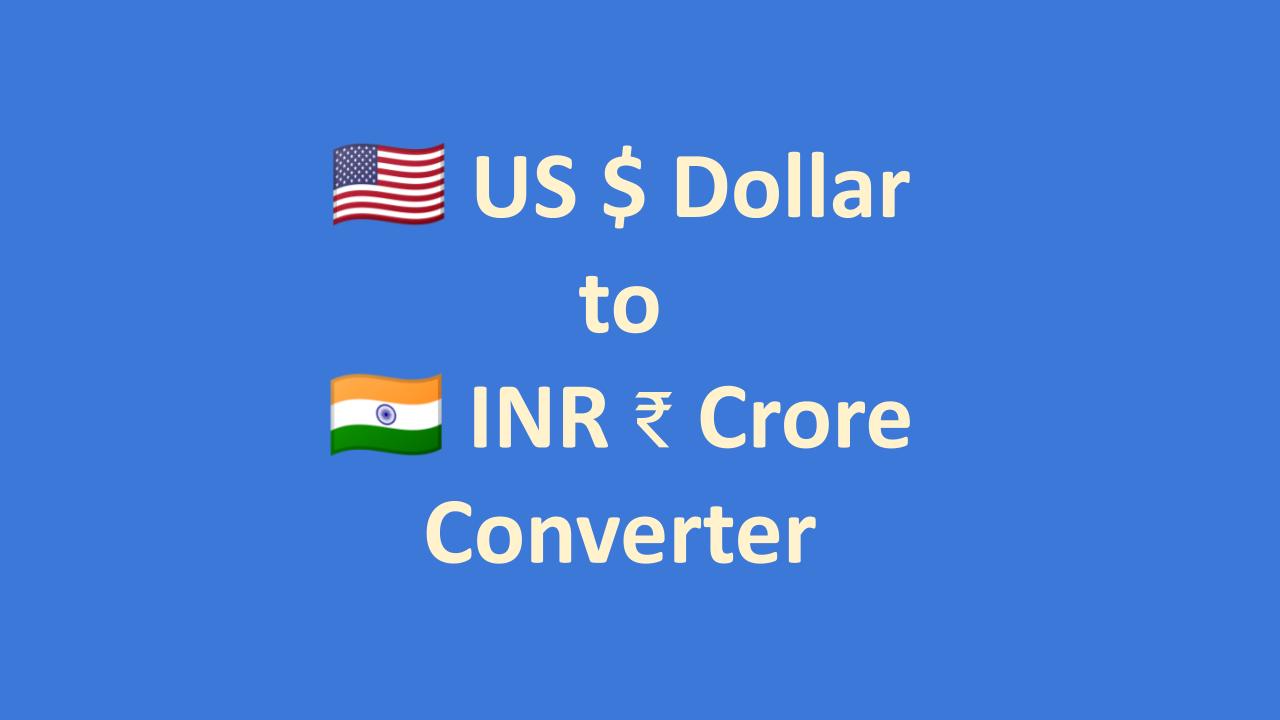 US Dollar To INR Crore Rupees Conversion Calculator OneSDR US Dollar To INR Crore Rupees Conversion Calculator OneSDR
