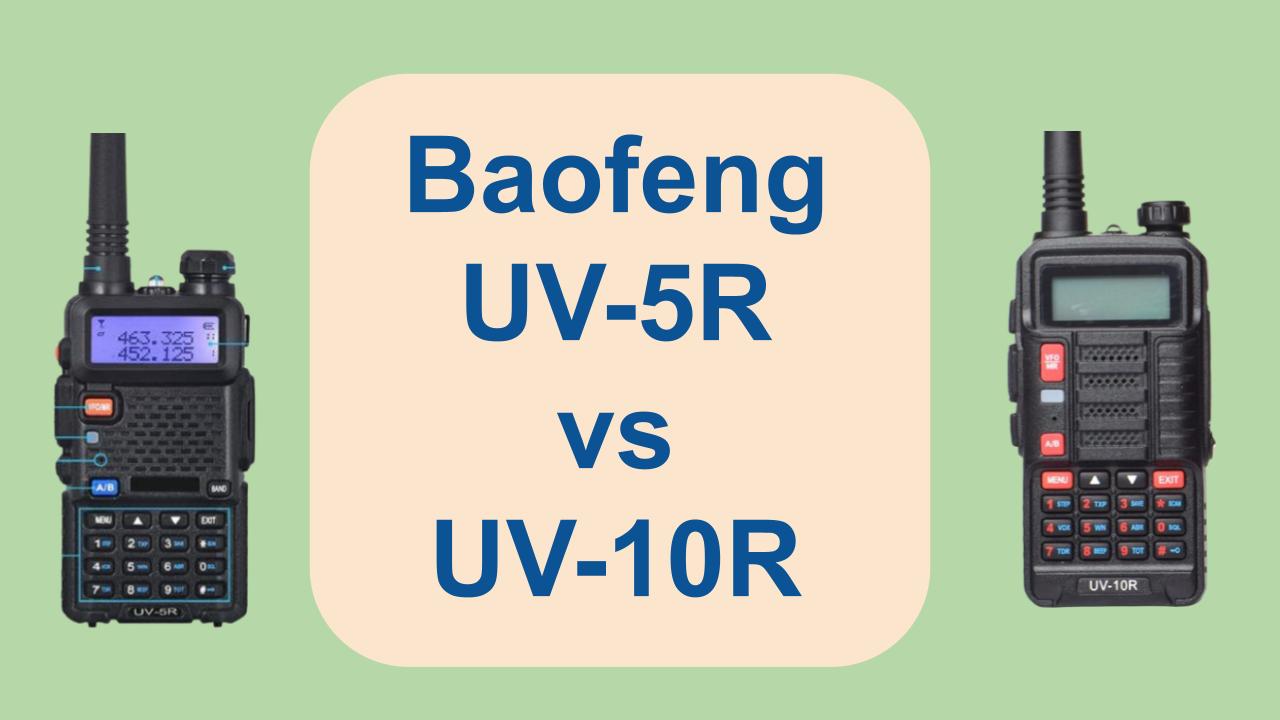 Baofeng UV-5R vs UV-10R - What's the difference? - OneSDR - 🛜 Technology