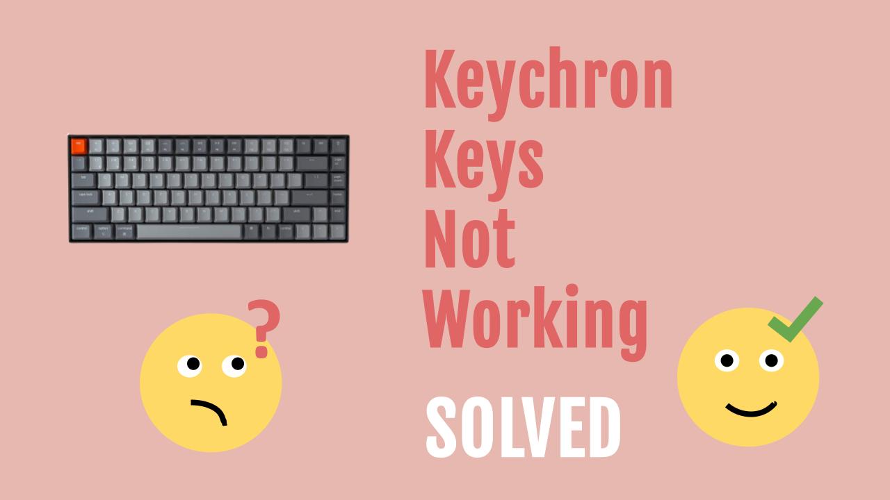 Keychron Key Not Working (Easy Solutions!) - OneSDR - 🛜 Technology