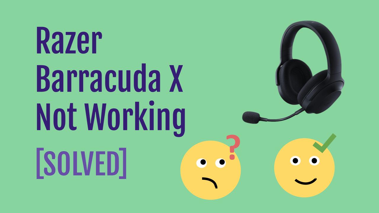 Razer Barracuda X Not Connecting (Easy Solutions!) - OneSDR - 🛜 Technology