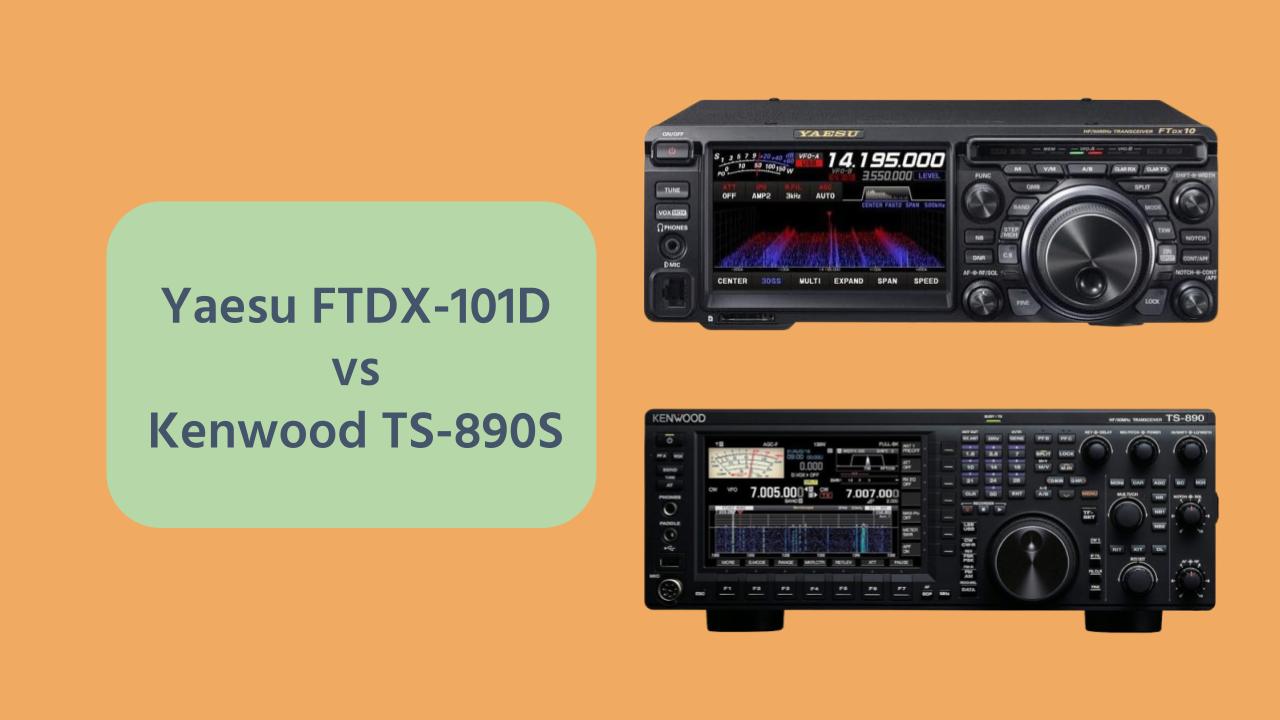 Yaesu FTDX-101D vs. Kenwood TS-890S: A Detailed Comparison - OneSDR - 🛜 Technology
