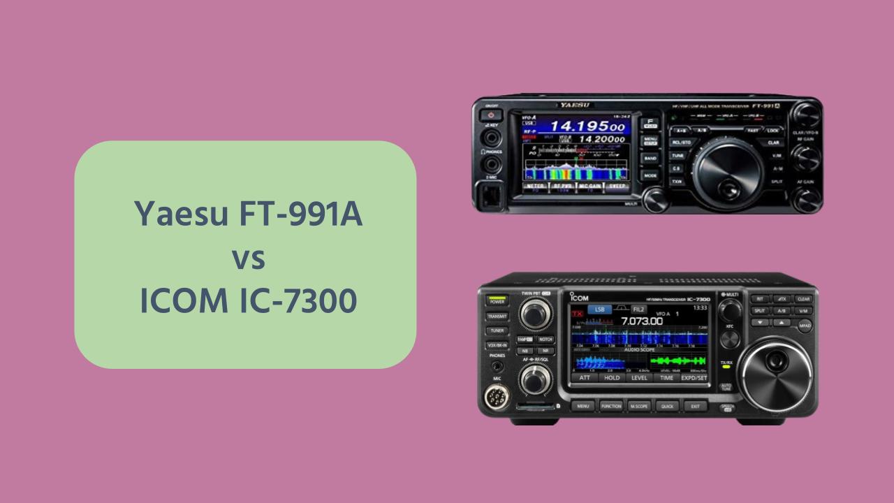 Yaesu FT-991A vs Icom IC-7300: A Detailed Breakdown for Amateur Radio Operators - OneSDR ...