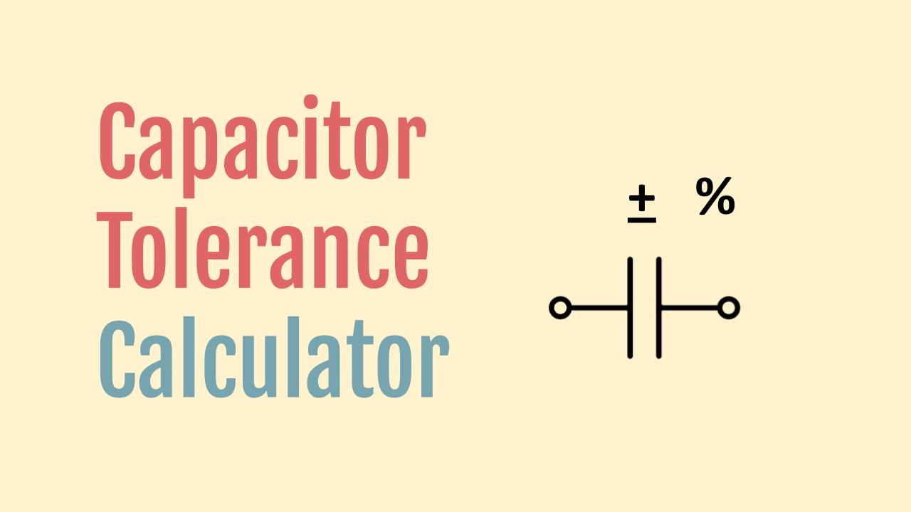 Capacitor Tolerance Calculator - OneSDR - 🛜 Technology