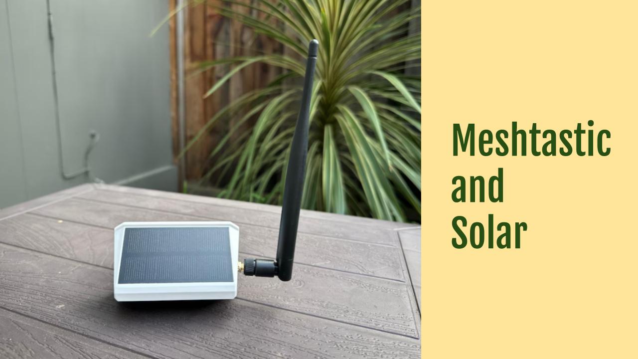 Meshtastic and Solar: How to Stay Connected Off the Grid with Renewable ...