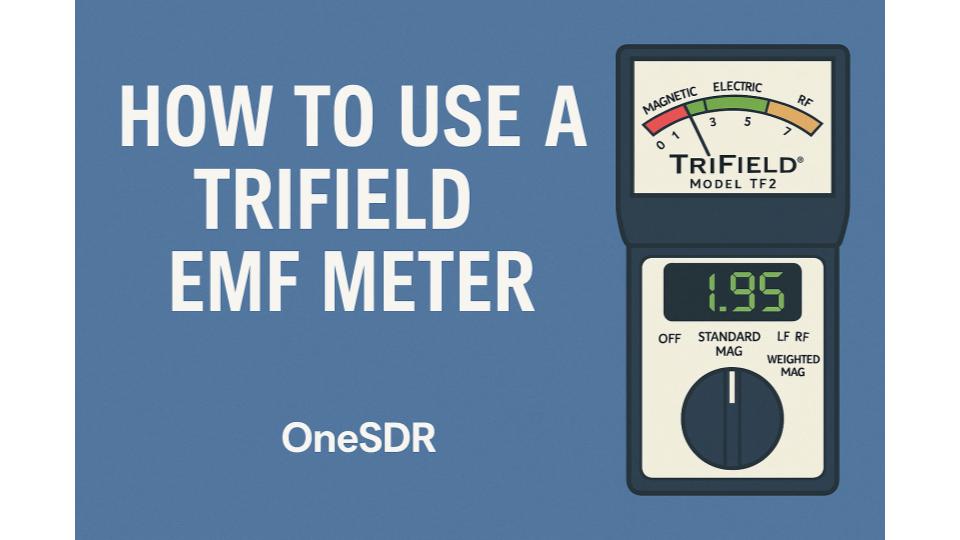 How to Use a Trifield EMF Meter: A Step-by-Step Guide - OneSDR ...