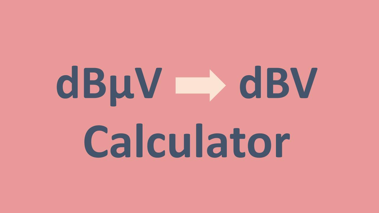 dBuV to dBV Formula and Calculator - OneSDR - 🛜 Technology