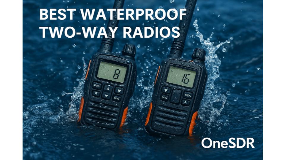 5 Best Waterproof Two Way Radios in 2025 - OneSDR - 🛜 Technology