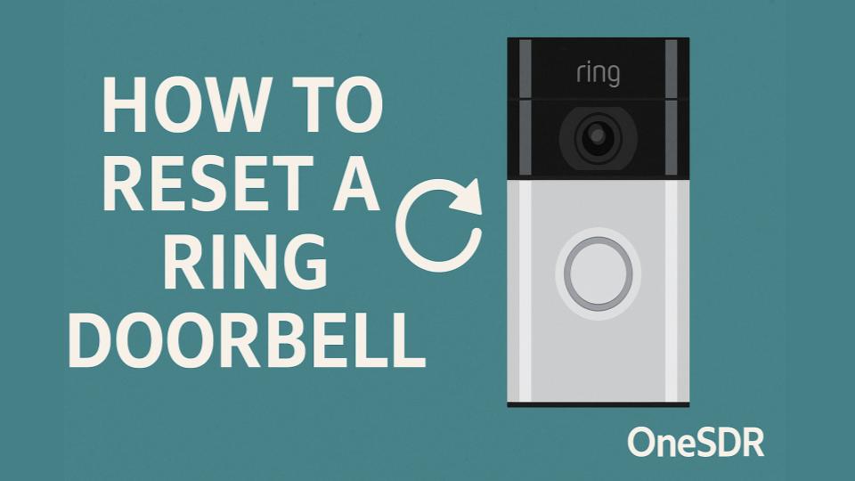 How to Reset a Ring Doorbell: A Step-by-Step Guide [2025] - OneSDR ...