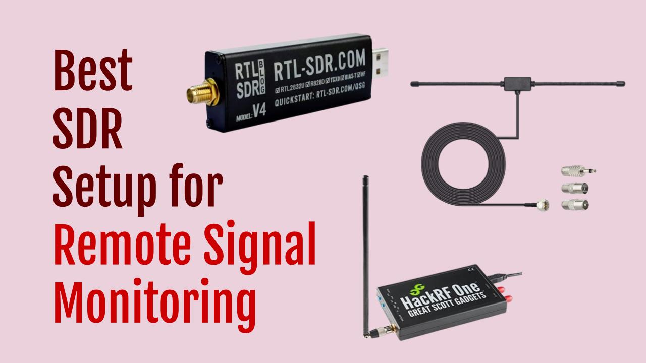 Best SDR Setup for Remote Signal Monitoring (2025 Guide) - OneSDR - 🛜 Technology