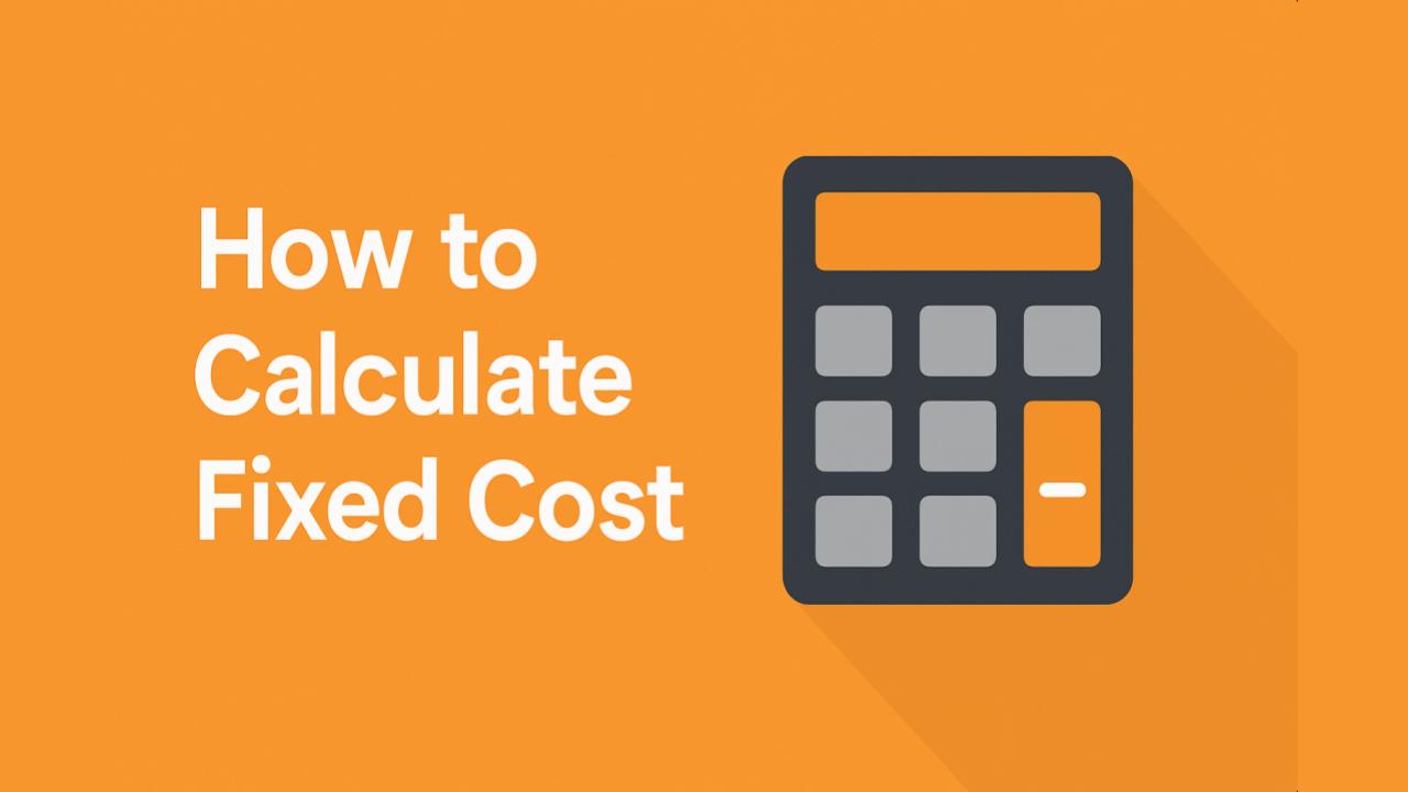 How to Calculate Fixed Cost (Simple Breakdown + Calculator) - OneSDR - 🛜 Technology
