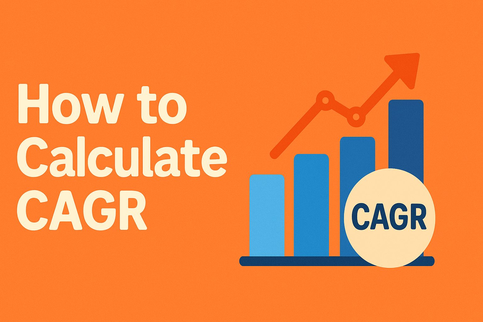 How to Calculate CAGR Compound Annual Growth Rate (The Simple Way ...