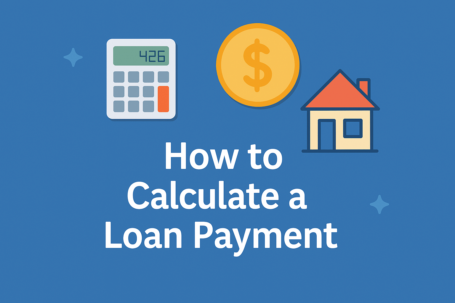 How to Calculate a Loan Payment (Made Simple!) - OneSDR - 🛜 Technology