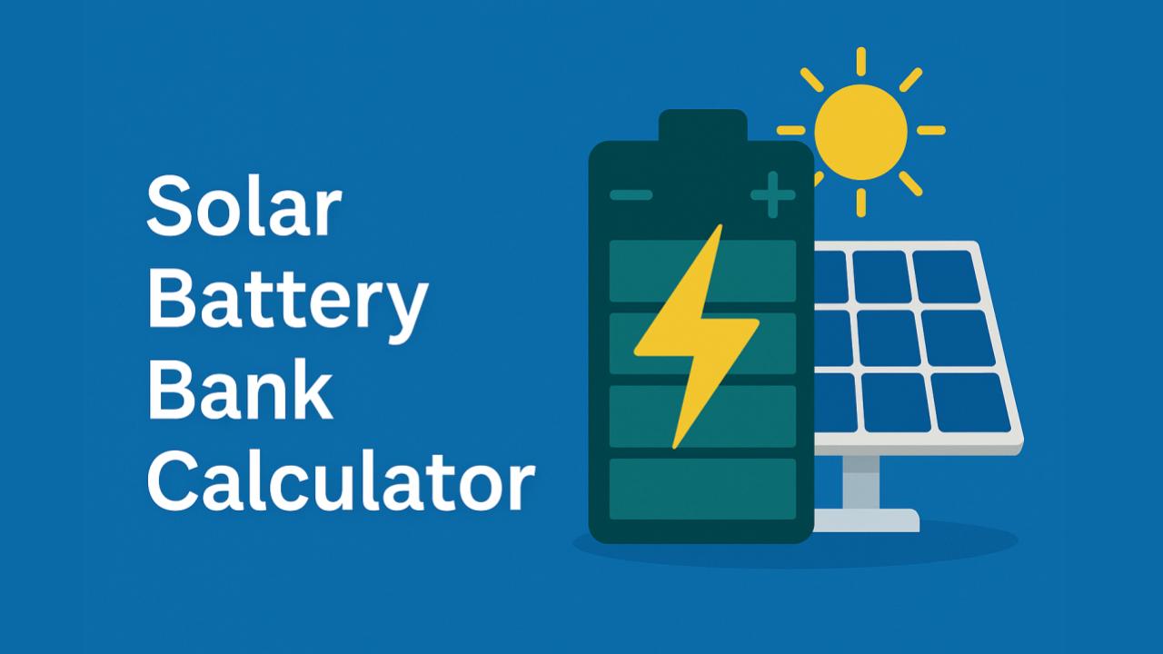 Solar Battery Bank Calculator: How to Size It Right - OneSDR - 🛜 Technology