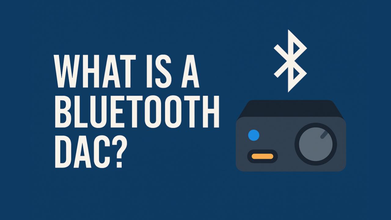 What is a Bluetooth DAC? - OneSDR - 🛜 Technology
