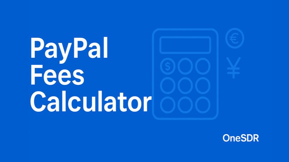 PayPal Fees Calculator - How to Know Exactly What You’ll Pay (and ...