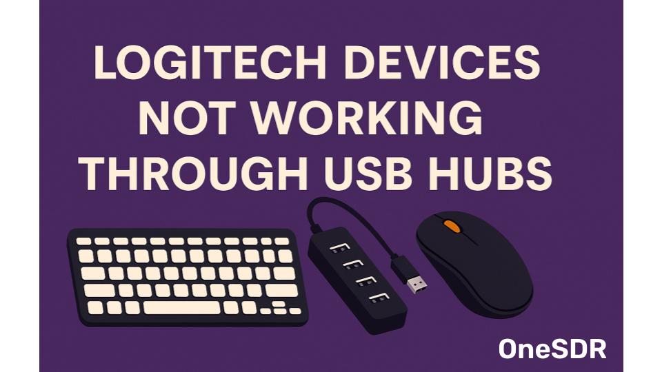 Logitech Devices Not Working Through USB Hubs - OneSDR - 🛜 Technology